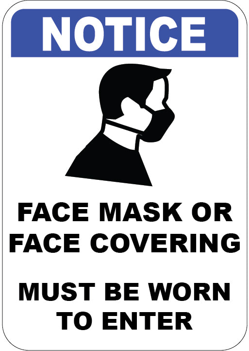 Notice - Face Mask or Face Covering Must be Worn – Sign Wise