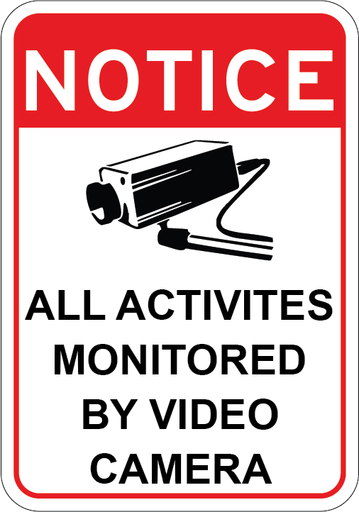 All Activities Monitored By Video Camera – Sign Wise