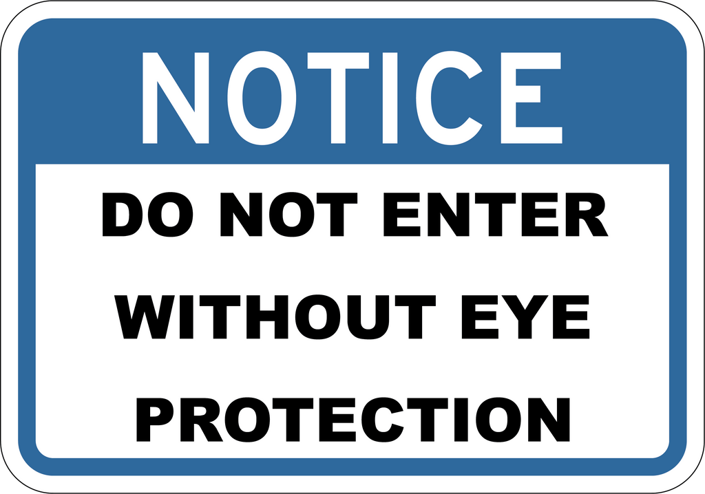 Do Not Enter Without Eye Protection – Sign Wise