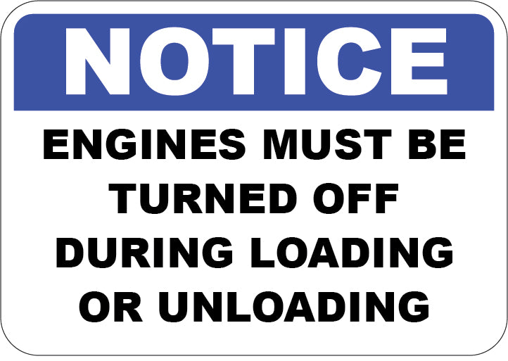 Engines Must Be Turned Off During Loading or Unloading – Sign Wise